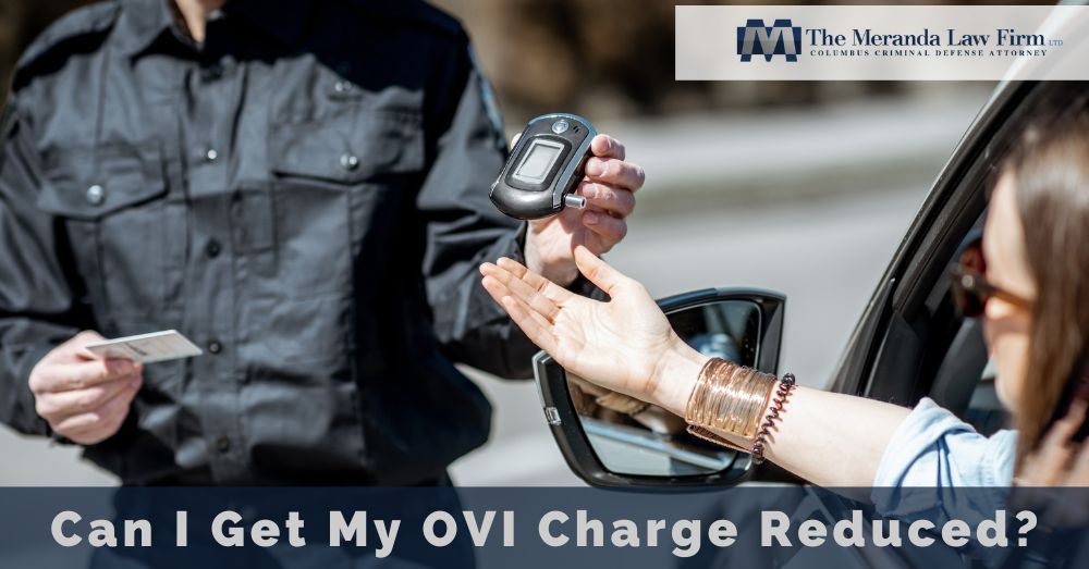 Can I Get My OVI Charge Reduced?